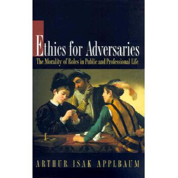 Ethics for Adversaries: The Morality of Role...