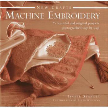 New Crafts: Machine Embroidery: 25 Beautiful...