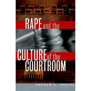 Rape and the Culture of the Courtroom