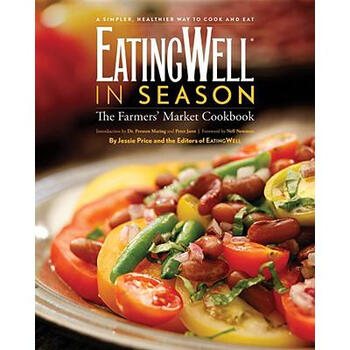 Eatingwell in Season: The Farmers' Market Co...
