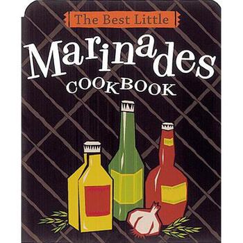 The Best Little Marinades Cookbook