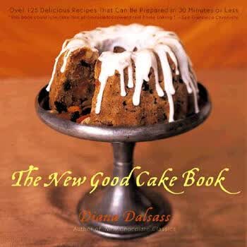 【】The New Good Cake Book: Over 125