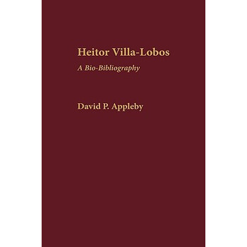 【】Heitor Villa-Lobos: A