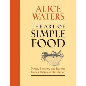 【】The Art of Simple Food: Notes, Lessons,