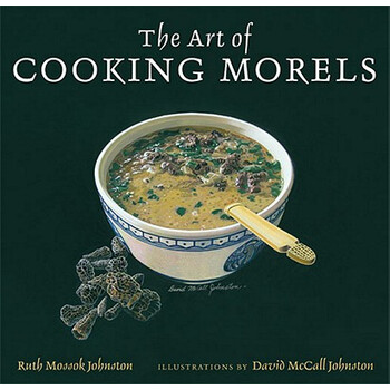 【】The Art of Cooking Morels