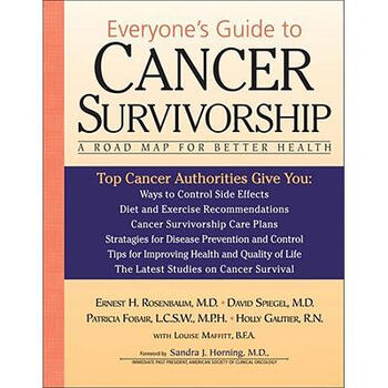 Everyone's Guide to Cancer Survivorship: A R...