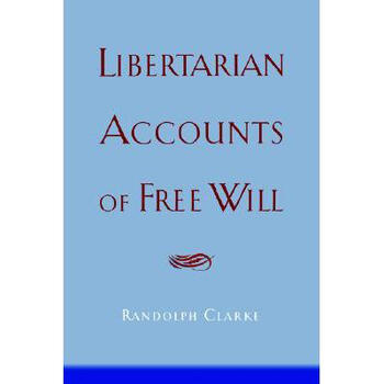 Libertarian Accounts of Free Will