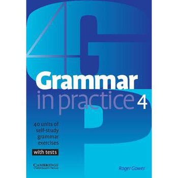 Grammar in Practice 4: 40 Units of Self-Stud...