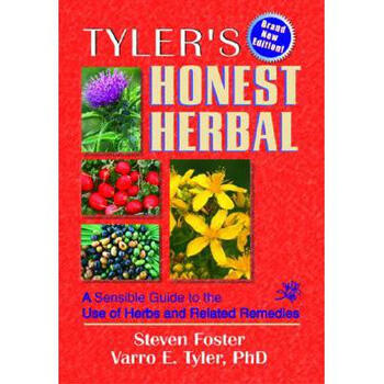 Tyler's Honest Herbal: A Sensible Guide to t...