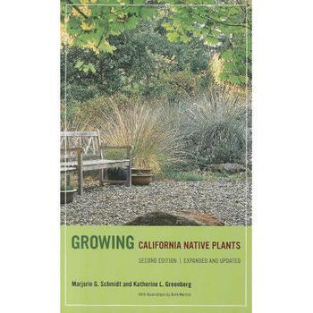 Growing California Native Plants, Second Edi...
