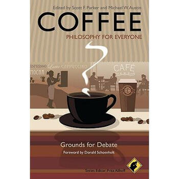 Coffee - Philosophy For Everyone: Grounds Fo...