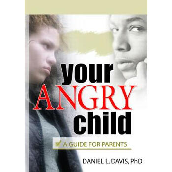 【】Your Angry Child: A Guide fo