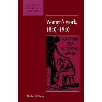 【】Women's Work, 1840 1940