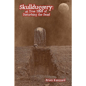【】Skullduggery: 45 True Tales of