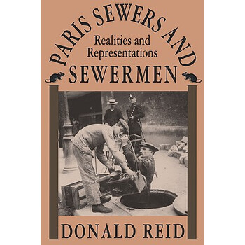 【】Paris Sewers and Sewermen: Realities and