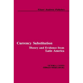 【】Currency Substitution: Theory a