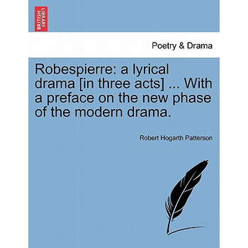 【】Robespierre: A Lyrical Drama [In Three