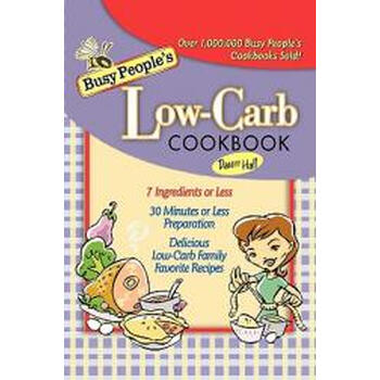 【】Busy People's Low-Carb Cookbook