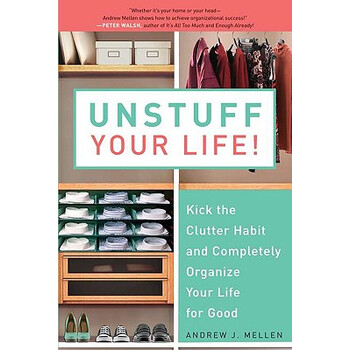 【】Unstuff Your Life!: Kick the Clutter