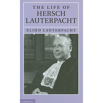 The Life of Sir Hersch Lauterpacht, QC, FBA,...