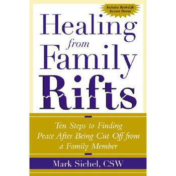 Healing From Family Rifts: Ten Steps to Find...