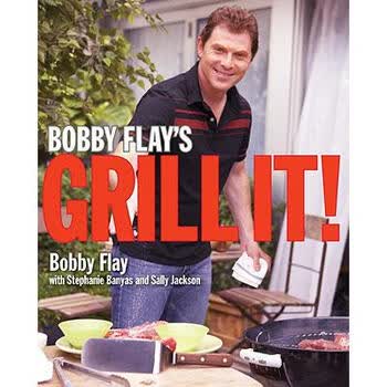 Bobby Flay's Grill It!: A Cookbook