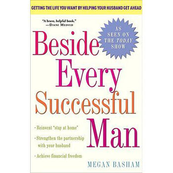 Beside Every Successful Man: A Woman's Guide...