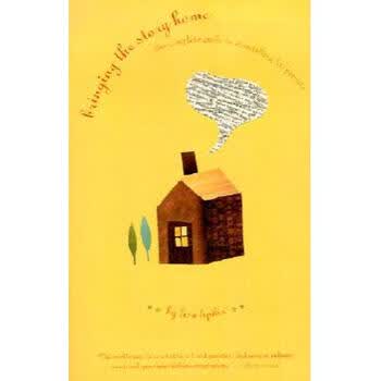 Bringing the Story Home: The Complete Guide ...