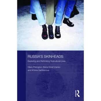 Russia's Skinheads : Exploring and Rethinkin...