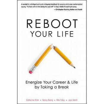 Reboot Your Life: Energize Your Career and L...
