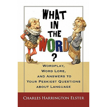 【】What in the Word?: Wordplay, Word Lore,