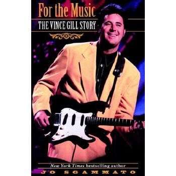 【】For the Music: The Vince Gill
