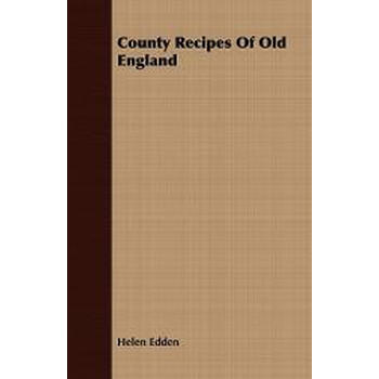 【】County Recipes of Old England