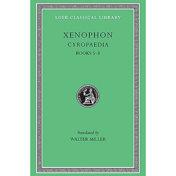 【】Cyropaedia, Volume II: Books 5-8