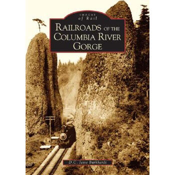 【】Railroads of the Columbia Riv