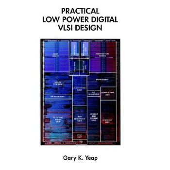 【】Practical Low Power Digital VLSI
