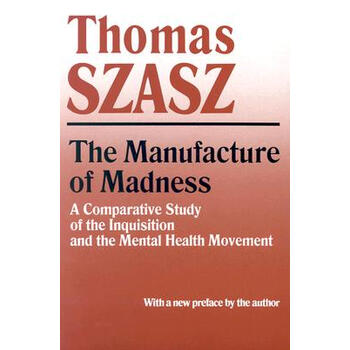【】The Manufacture of Madness: A