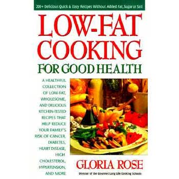 【】Low-Fat Cooking for Good Health