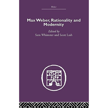 【】Max Weber, Rationality a