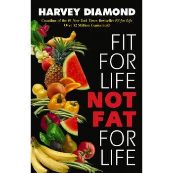 【】Fit for Life: Not Fat for Life