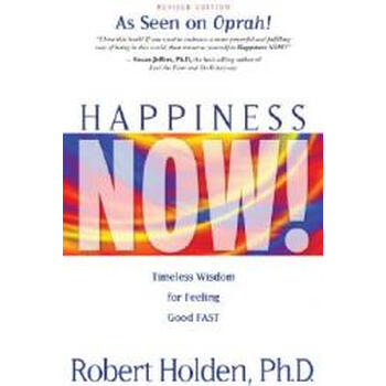 【】Happiness Now!: Timeless Wisdom for