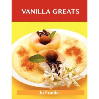 【】Vanilla Greats: Delicious Vanilla