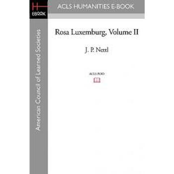 【】Rosa Luxemburg Volume II
