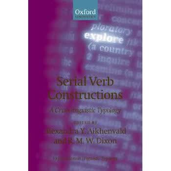 Serial Verb Constructions: A Cross-Linguisti...