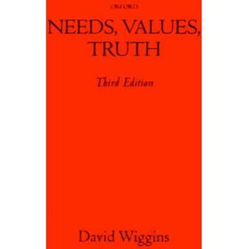 Needs, Values, Truth: Essays in the Philosop...
