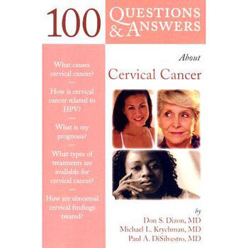 100 Questions & Answers About Cervical Cancer