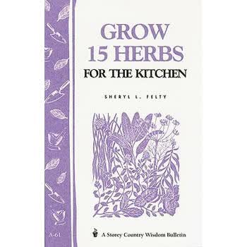Grow 15 Herbs for the Kitchen: Storey's Coun...