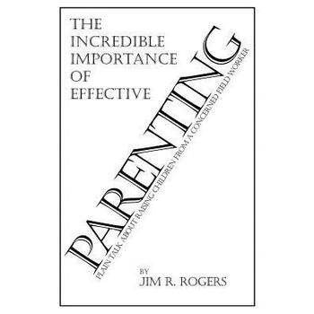 The Incredible Importance of Effective Paren...