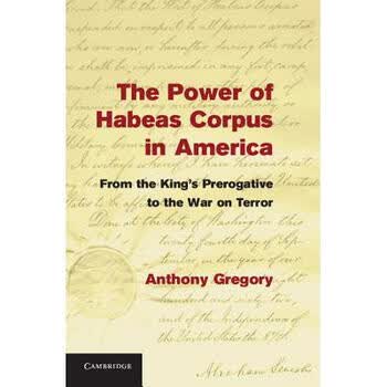 The Power of Habeas Corpus in America: From ...