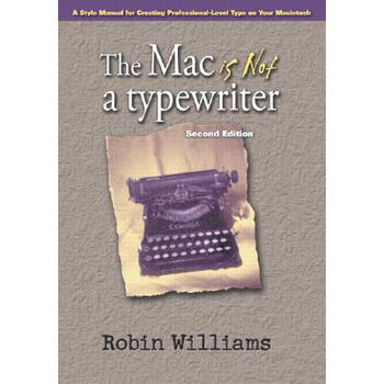 【】The Mac Is Not a Typewriter: A Style